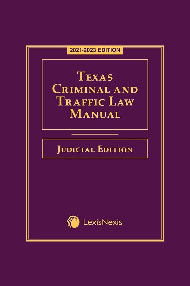 Texas Criminal and Traffic Law Manual Judicial Edition 2021-2023 ...