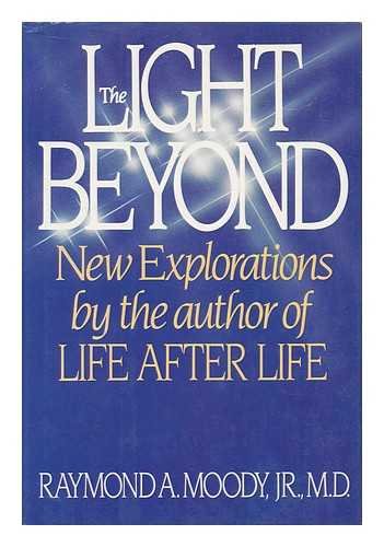 The Light Beyond: Raymond Moody, Paul Perry, Andrew Greeley ...