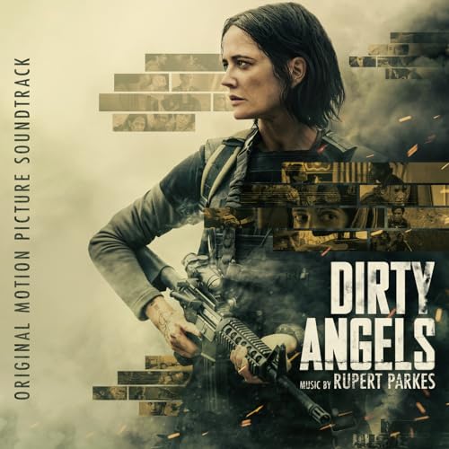 Play Dirty Angels (Original Motion Picture Soundtrack) by Rupert Parkes ...