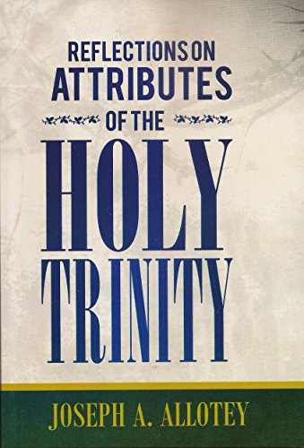 REFLECTIONS ON ATTRIBUTES OF THE HOLY TRINITY - Kindle edition by ...