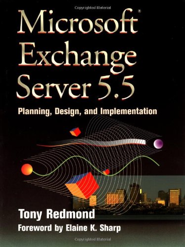 Microsoft Exchange Server 5.5: Planning, Design and Implementation (HP ...