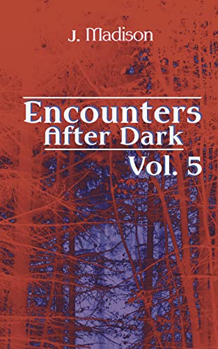 Amazon.com: Encounters After Dark: Volume 5 eBook : Madison, John: Books