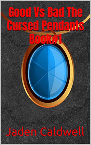 Amazon.com: Good Vs Bad The Cursed Pendants Book#1 (The Cursed Pendants ...