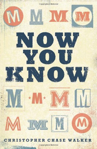 Now You Know: Christopher Chase Walker: 9781908318503: Amazon.com: Books
