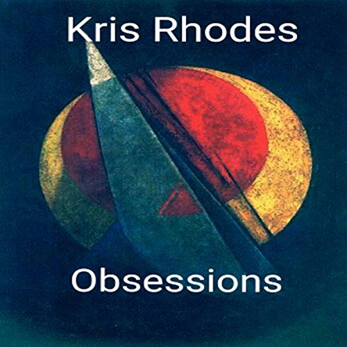 Play Obsessions by Kris Rhodes on Amazon Music