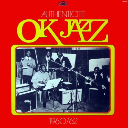 Écouter OK Jazz Authenticité (1960-1962) de Ok Jazz sur Amazon Music