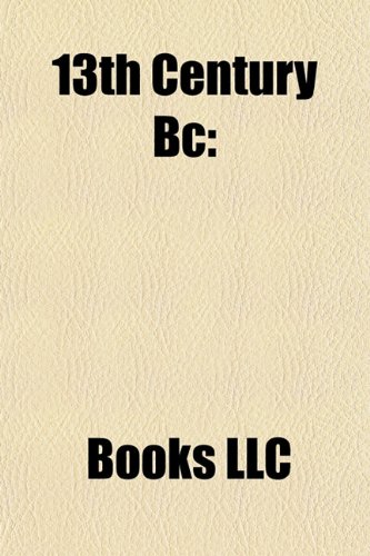13th Century BC: 1200s BC, 1210s BC, 1220s BC, 1230s BC, 1240s BC ...