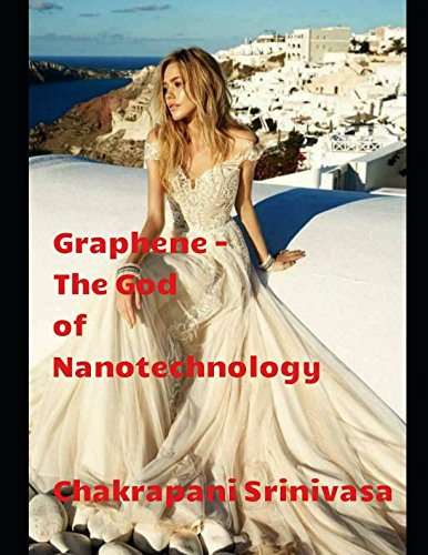 Graphene -The God of Nano Technology: Srinivasa, Chakrapani ...
