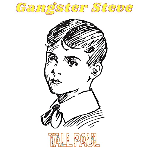 Play Gangster Steve by Tall Paul on Amazon Music