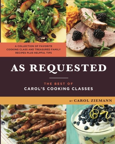 Amazon.com: As Requested: The Best of Carol's Cooking Classes ...