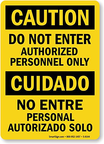 Caution: Do Not Enter Authorized Personnel Only, Cuidado No Entre ...