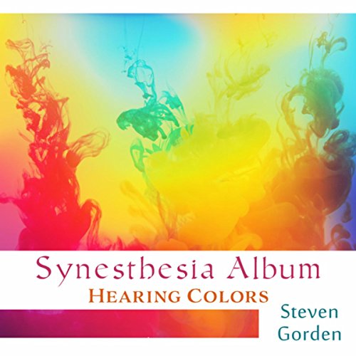 Amazon Music - Steven GordenのSynesthesia Album, Hearing Colors (Psychology Today) - Amazon.co.jp