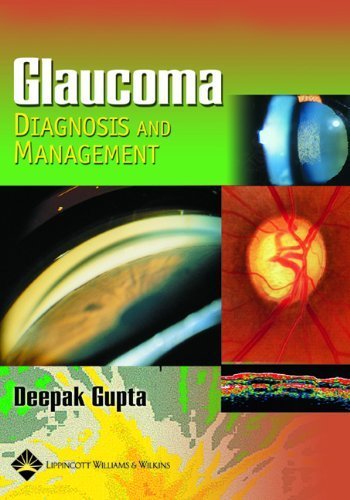 Glaucoma Diagnosis and Management by Deepak Gupta OD FAAO (2004-09-27 ...