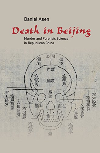 Death in Beijing: Murder and Forensic Science in Republican China ...