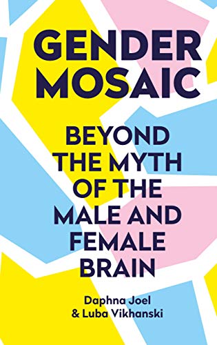 Gender Mosaic: Beyond the myth of the male and female brain eBook ...