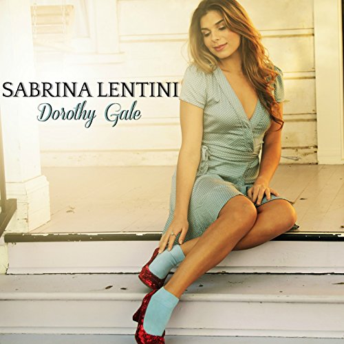 Play Dorothy Gale by Sabrina Lentini on Amazon Music