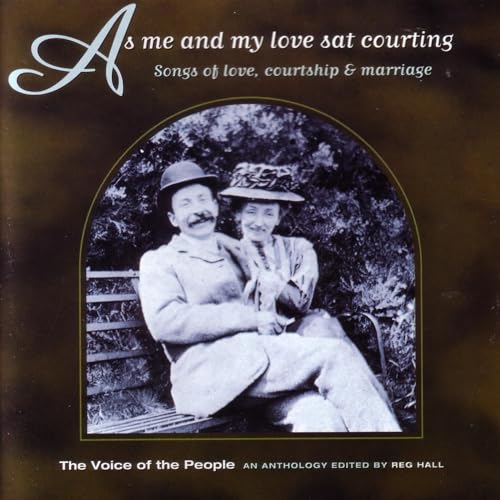The Voice of the People: As Me and My Love Sat Courting - Songs of love ...