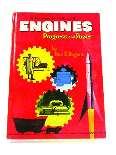 Engines, progress, and power (A Whitman learn about book): Rogers, Don ...