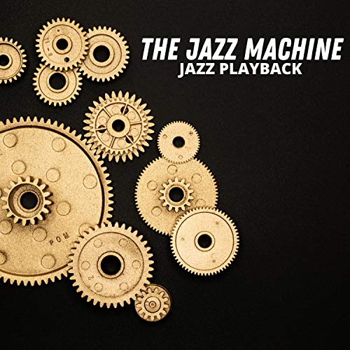 Jazz Playback de The Jazz Machine en Amazon Music Unlimited