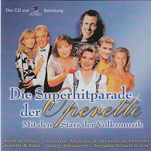 Angela Wiedl André Rieu Stefanie Hertel Judith & Mel Gaby Albrecht ...
