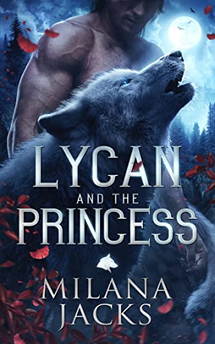 Lycan and the Princess (Lycan Claimed Book 1) - Kindle edition by Jacks ...