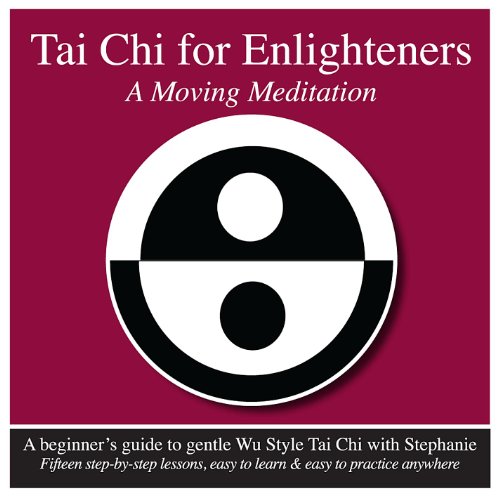 Amazon.com: Tai Chi for Enlighteners : Stephanie Rosenblatt: Digital Music