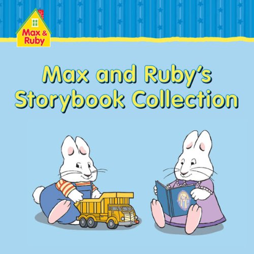 Max and Ruby: Max and Ruby's Storybook Collection : Wells, Rosemary ...
