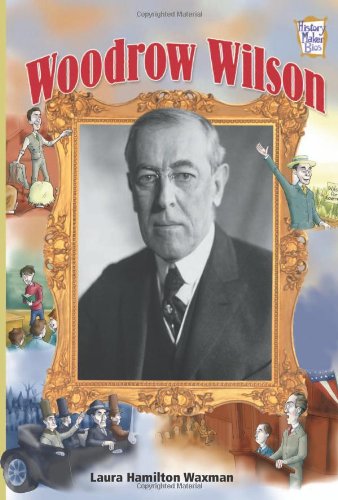 Woodrow Wilson (History Maker Bios) : Waxman, Laura Hamilton: Amazon.de ...
