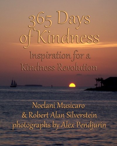 365 Days of Kindness: Inspiration for a Kindness Revolution ...