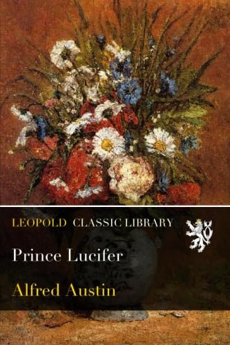 Prince Lucifer: Austin, Alfred: Amazon.com: Books
