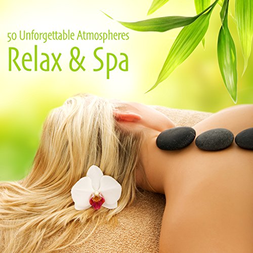 Play Relax & Spa - 50 Unforgettable Atmospheres for Deep Relaxation ...