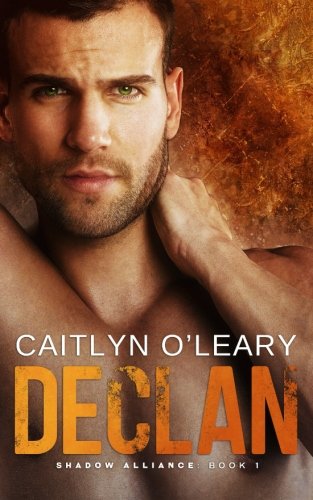 Declan (Shadow Alliance): O'Leary, Caitlyn: 9781542367431: Amazon.com ...