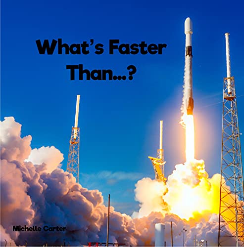 What's Faster Than...? (English Edition) eBook : Carter, Michelle ...