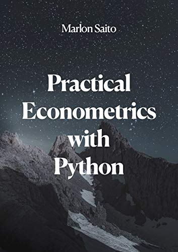 Practical Econometrics with Python 1, Saito, Marlon, eBook - Amazon.com
