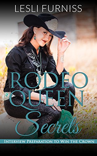 Amazon.com: Rodeo Queen Secrets: Interview Preparation to Win the Crown ...