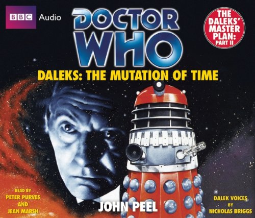 Doctor Who: Daleks: The Mutation of Time: The Daleks' Master Plan, Part ...