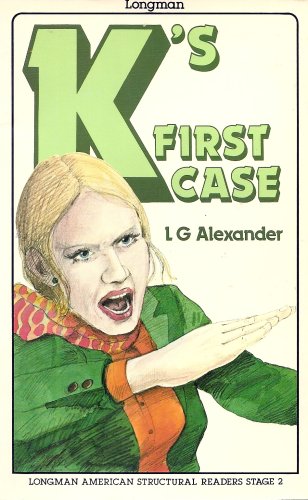 K's First Case (Longman American Structural Readers, Stage 2): L. G ...
