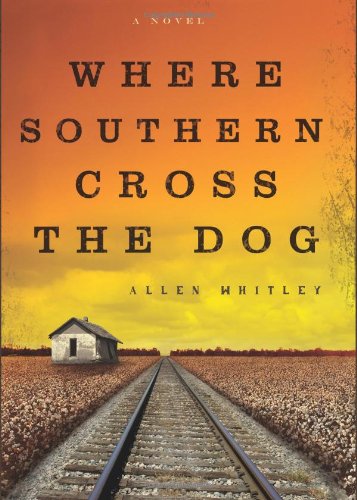 Where Southern Cross the Dog: Allen Whitley: 9781934572412: Amazon.com ...