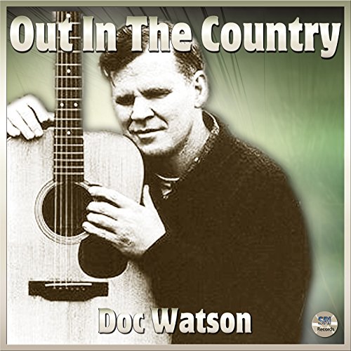 What Would You Give In Exchange For Your Soul song by Doc Watson from Out In The Country on ...