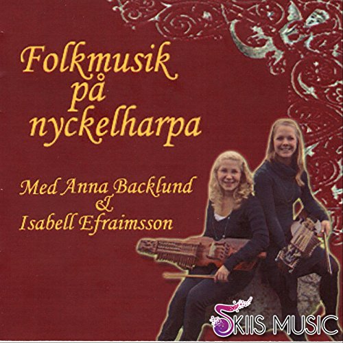 Amazon.com: Folkmusik På Nyckelharpa : Isabell Efraimsson & Anna ...