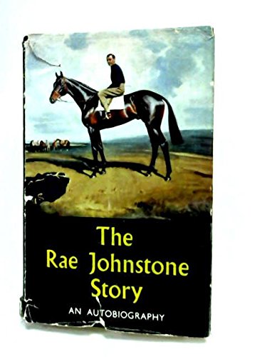 The Rae Johnstone story: JOHNSTONE, Rae: Amazon.com: Books
