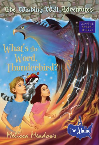 What's the Word, Thunderbird? (Wishing Well Adventures): Meadows ...