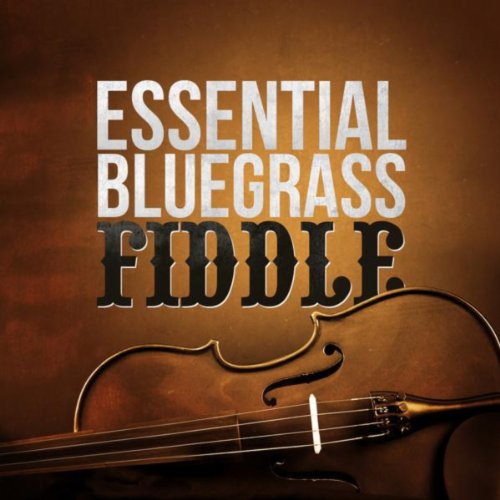 Play Essential Bluegrass Fiddle by VARIOUS ARTISTS on Amazon Music