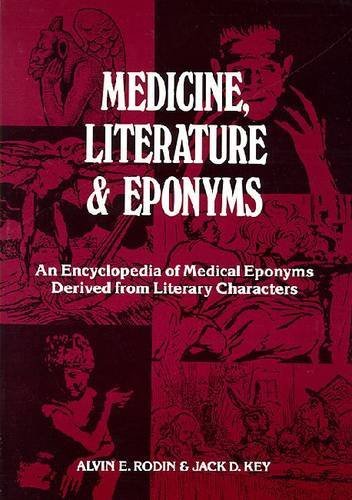 Medicine, Literature and Eponyms: An Encyclopedia of Medical Eponyms ...