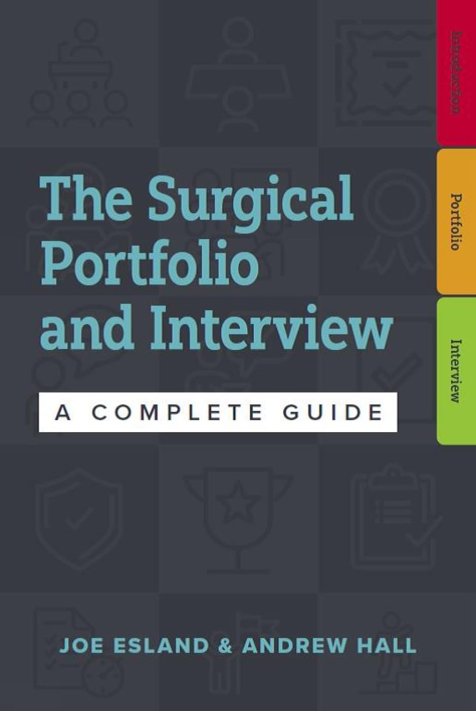 The Surgical Portfolio and Interview: A complete guide to preparing for ...