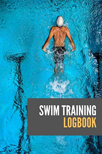 Swim Training Logbook: Tracker Notebook for Swimmer. For Training Meet ...