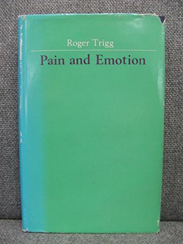 Pain and Emotion: Amazon.co.uk: Trigg, Professor Roger: 9780198243472 ...