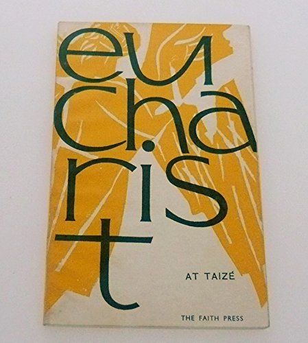 The Eucharistic Liturgy of Taize; At Taizé: Thurian, Max: Amazon.com: Books