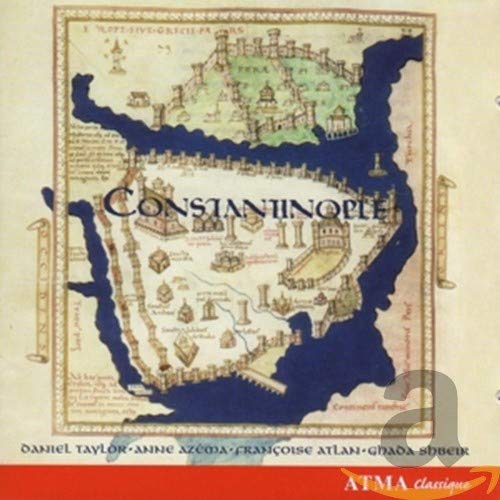 Constantinople - Atlan, Taylor, Azéma, Marchand, Ross, Tabass, Various ...