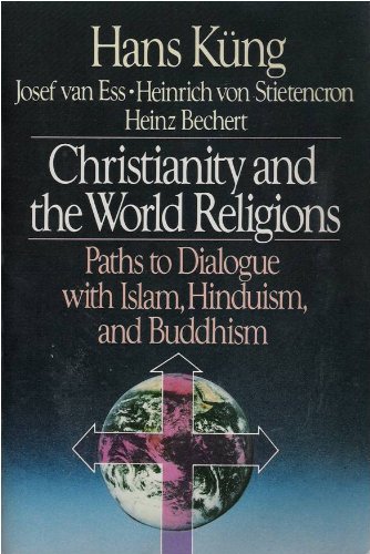 Christianity and the World Religions: Paths to Dialogue with Islam ...